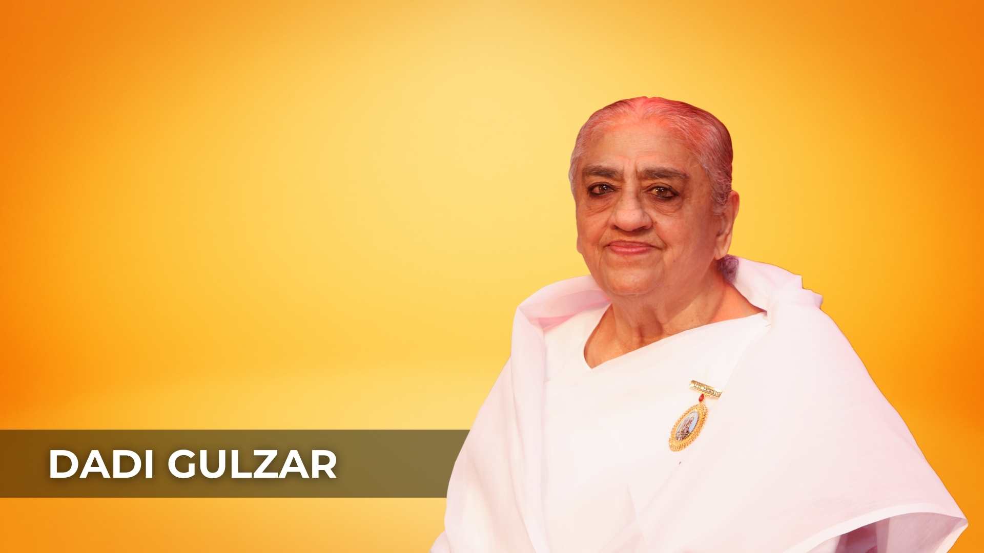 Dadi Gulzar » Brahma Kumaris