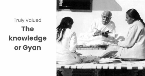 Truly Values The Knowledge Or Gyan » Brahma Kumaris