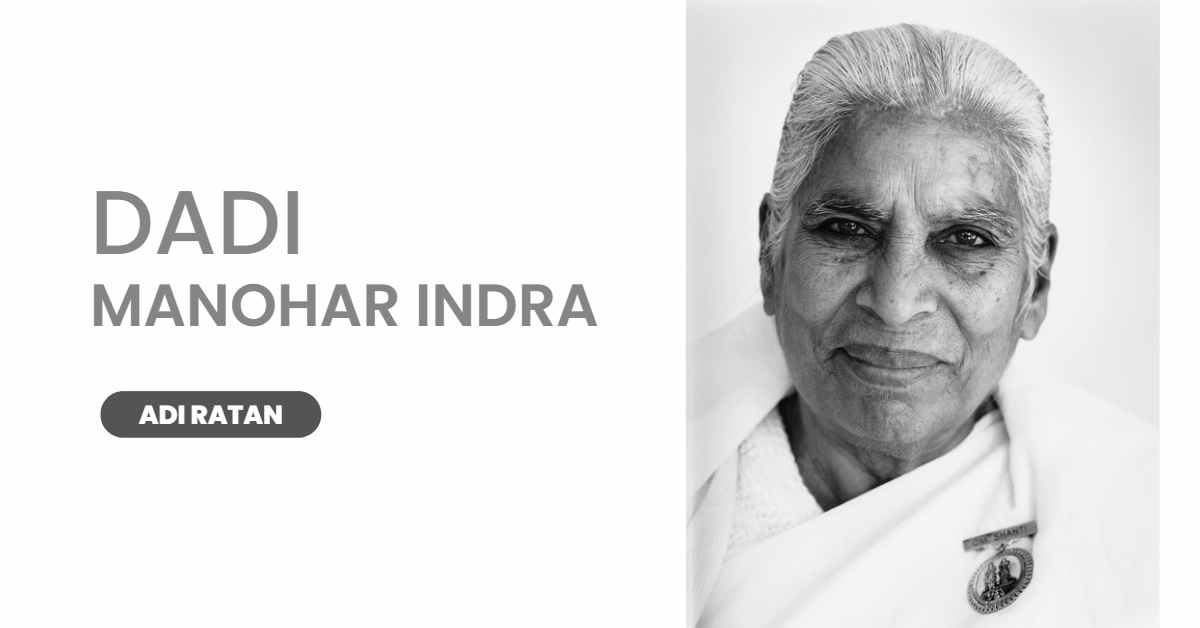 Dadi Manohar Indra Ji » Brahma Kumaris